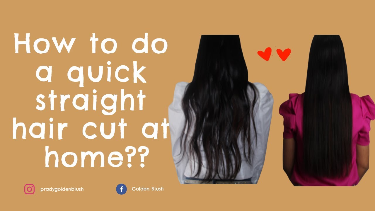 How to do a quick straight hair cut at home? - YouTube