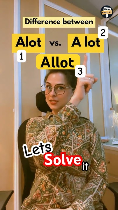 Alot or A lot ? & What's Allot.? Solve this confusion right away! Learn ...