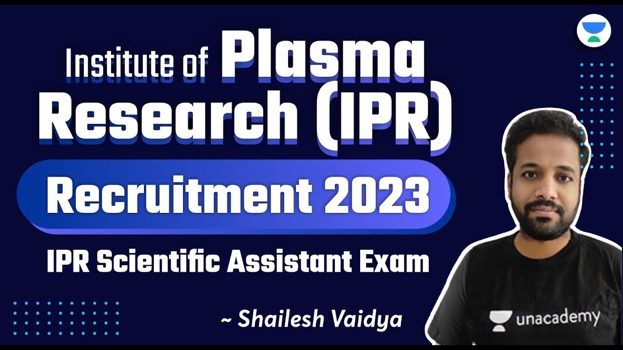 Institute of Plasma Research (IPR) Recruitment 2023 | IPR Scientific ...