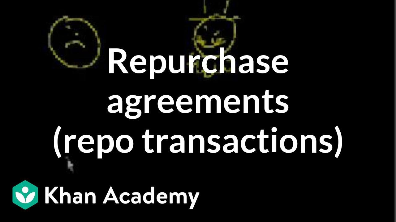 Repurchase Agreements (Repo transactions) - YouTube