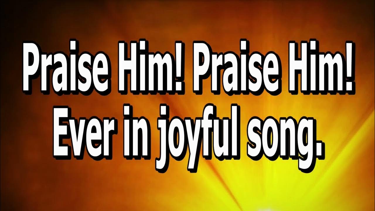 Praise Him! Praise Him! Jesus Our Blessed Redeemer! SASB 231 - YouTube