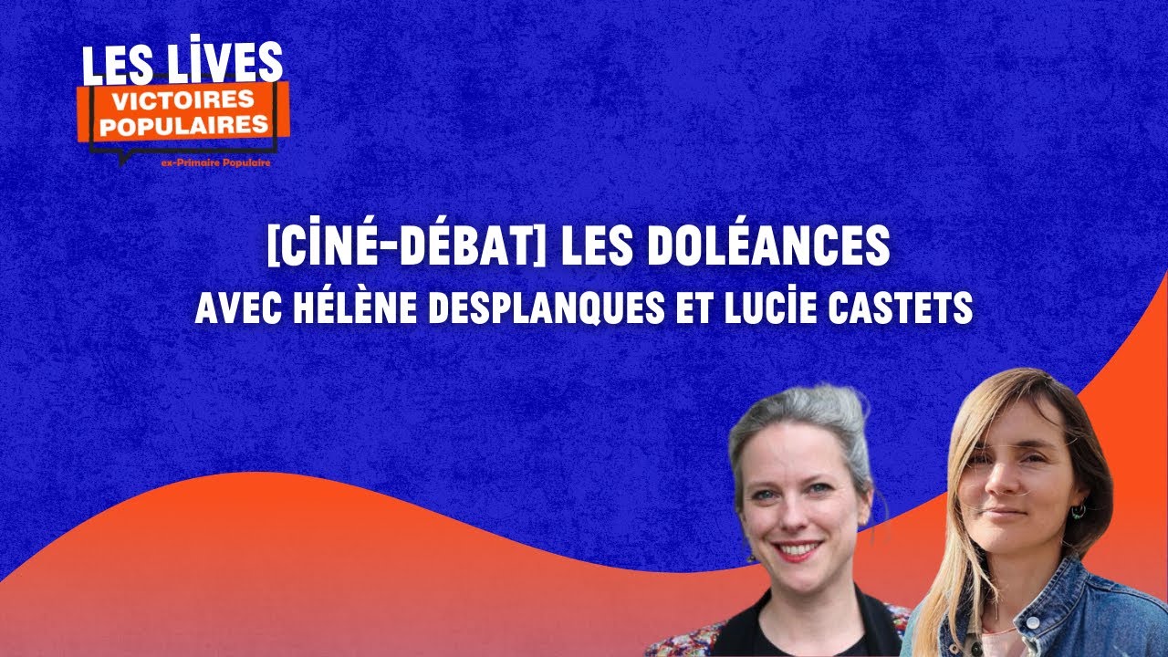 [Ciné-Débat] les Doléances avec Hélène Desplanques et Lucie Castets ...