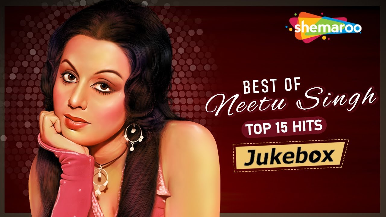 Best Of Neetu Singh | Birthday Special | Video Songs Jukebox ...