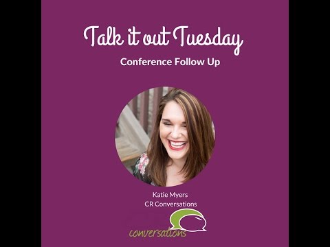 Conference Follow-up - Talk it out Tuesday - YouTube