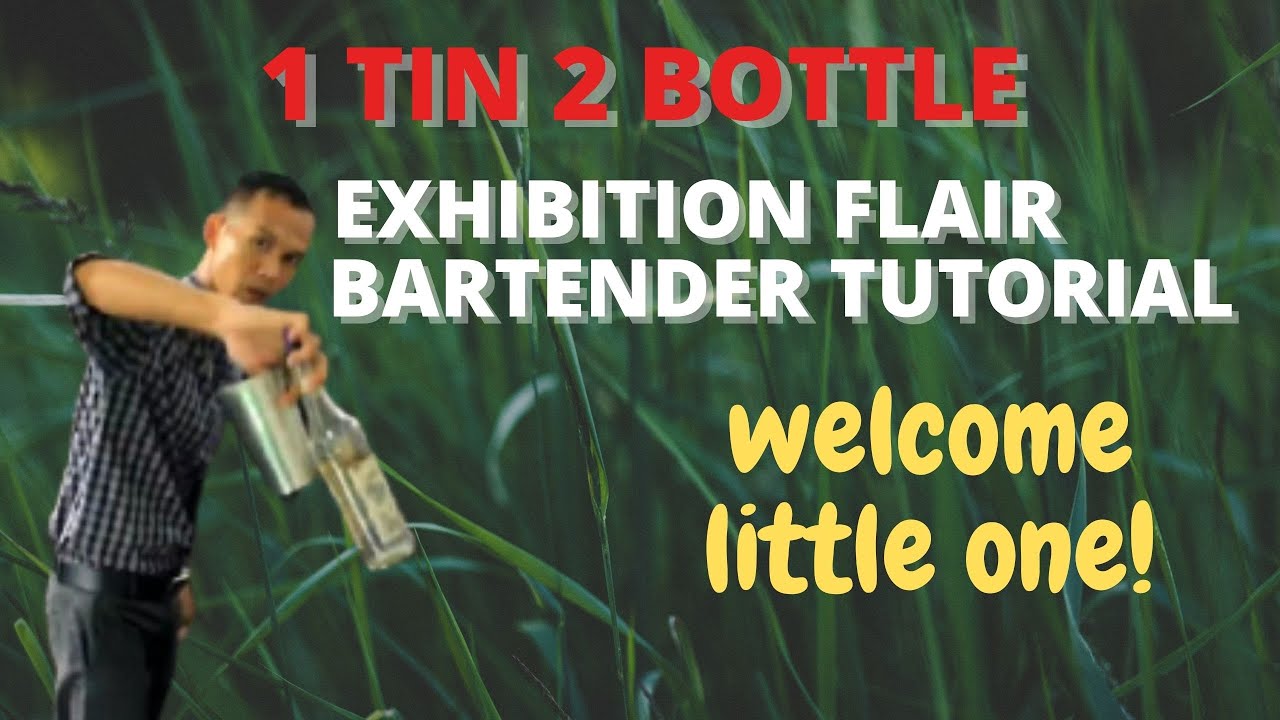 1 tin 2 bottle exhibition flair, on flair bartender tutorial - YouTube