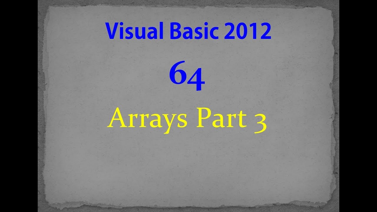 Vb 2012 64 Arrays Part 3 Youtube