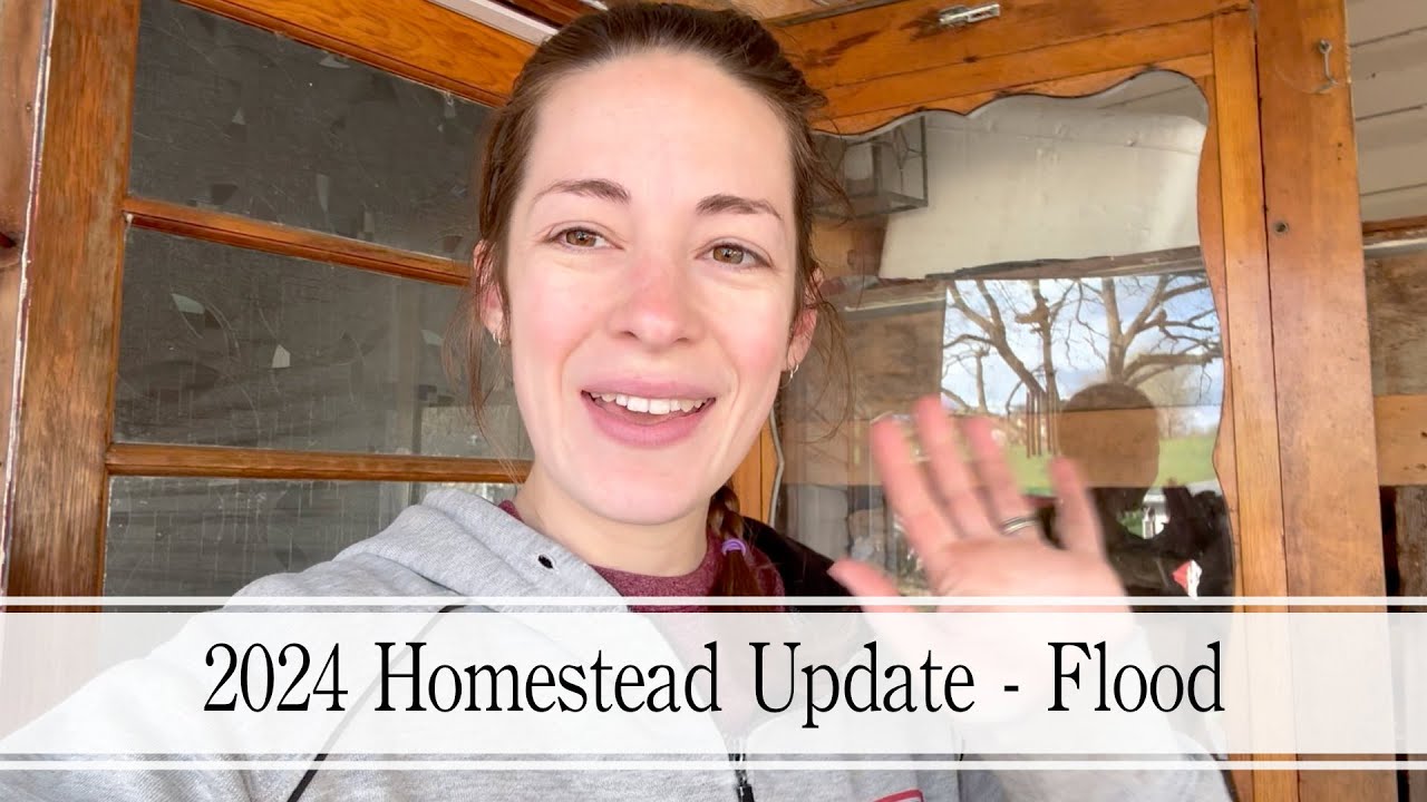 2024 Homestead Update - Massive Flood - YouTube