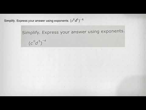 Simplify. Express your answer using exponents. (c^0d^5)^-4 - YouTube