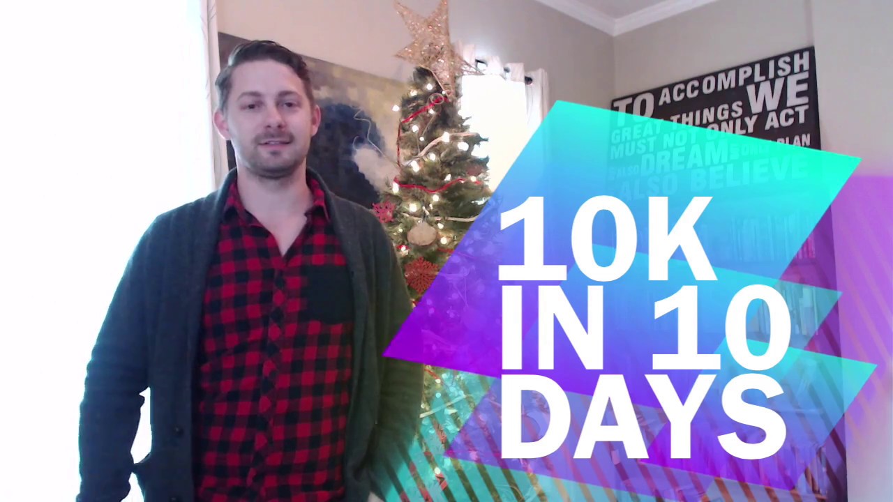 10K in 10 Days - YouTube