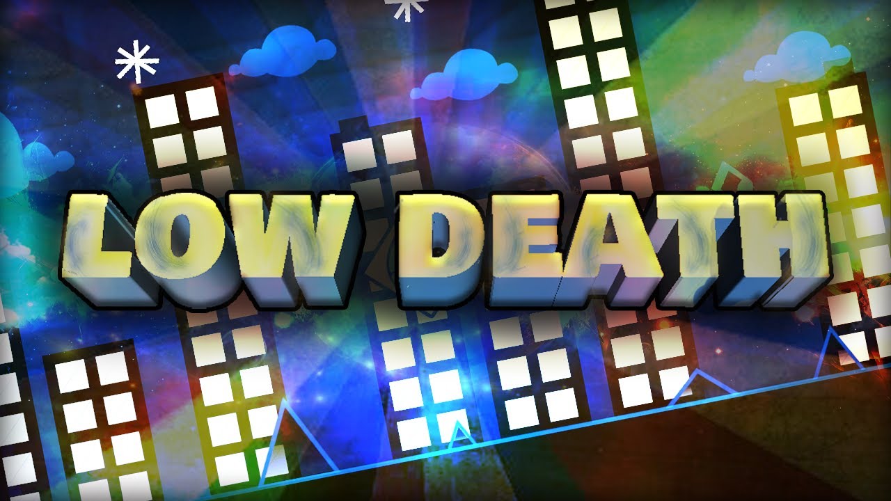 Low Death 100% [Extreme Demon] | Geometry Dash - YouTube