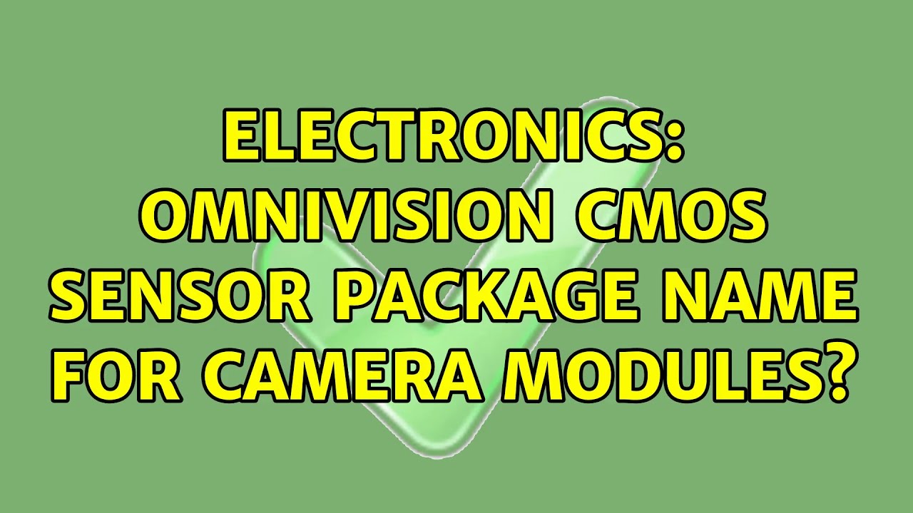 Electronics: OmniVision CMOS sensor package name for camera modules ...