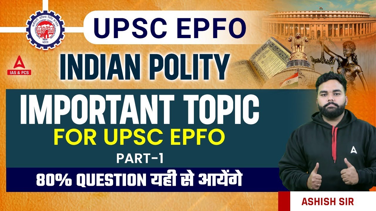 Indian Polity UPSC EPFO Polity Important Topics UPSC EPFO Previous indian-polity-upsc-epfo-polity-important-topics-upsc-epfo-previous