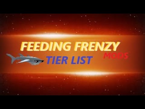 FEEDING FRENZY MODS TIER LIST - YouTube