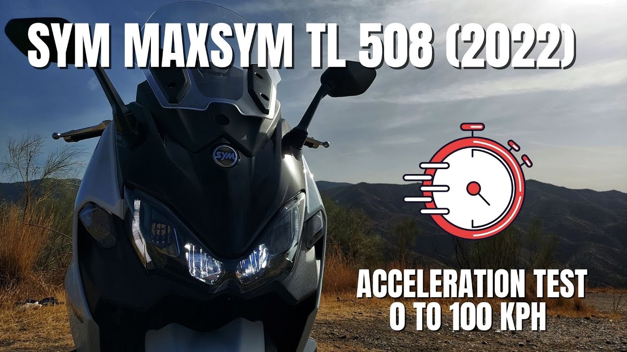 Sym MaxSym TL 508 (2022) | Acceleration Test 0 to 100 kph (0 to 60 mph ...