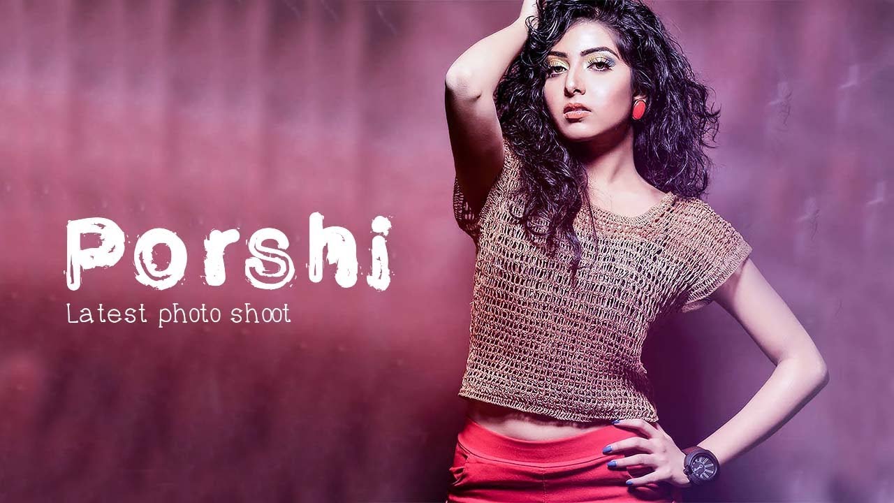 Singer Porshi photo shoot | Bd top female singer | Porshi new video ...
