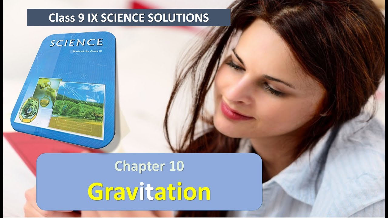 Gravitation CLASS 9 SCIENCE NCERT SOLUTIONS CHAPTER 10 - YouTube