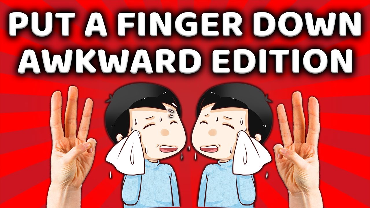 Put a Finger Down, Awkward Edition Challenge 😥😧😲 - YouTube
