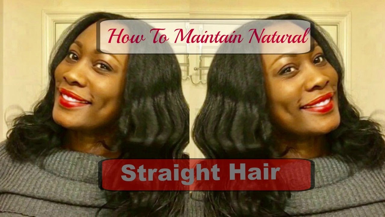 STRAIGHT HAIR ROUTINE | How I Maintain My Natural Straight Hair - 30 ...
