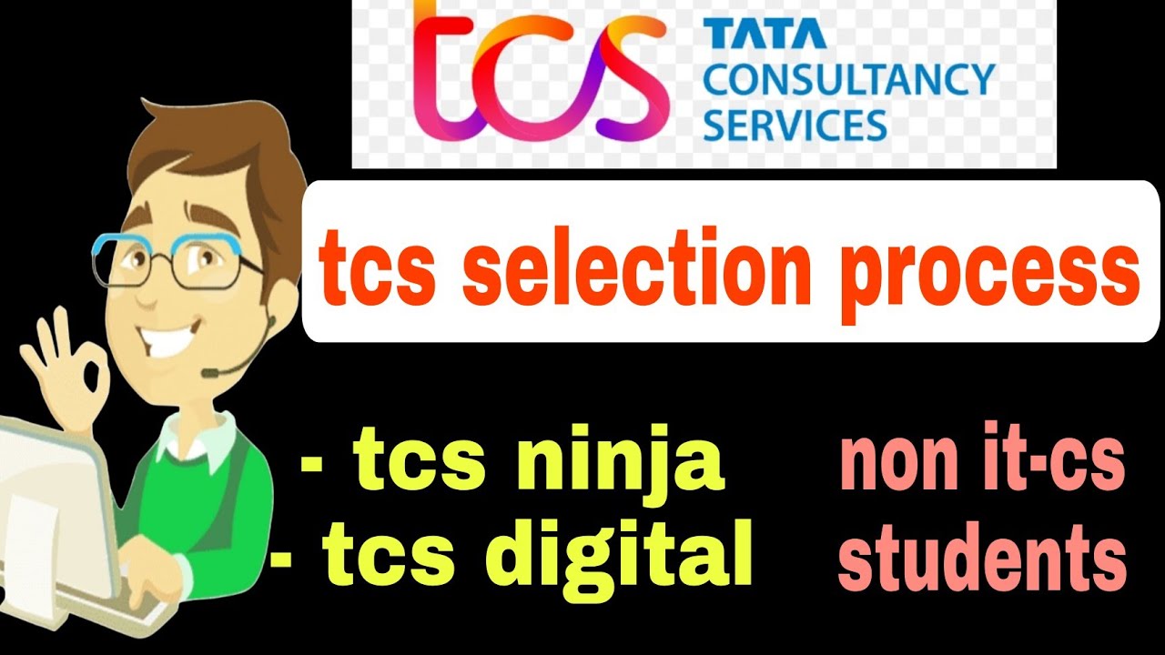 'tcs recruitment or selection process. tcs ninja, digital, non it cs ...