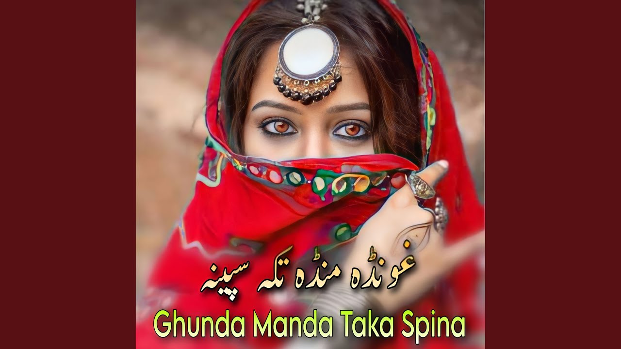 Ghunda Manda Taka Spina - YouTube