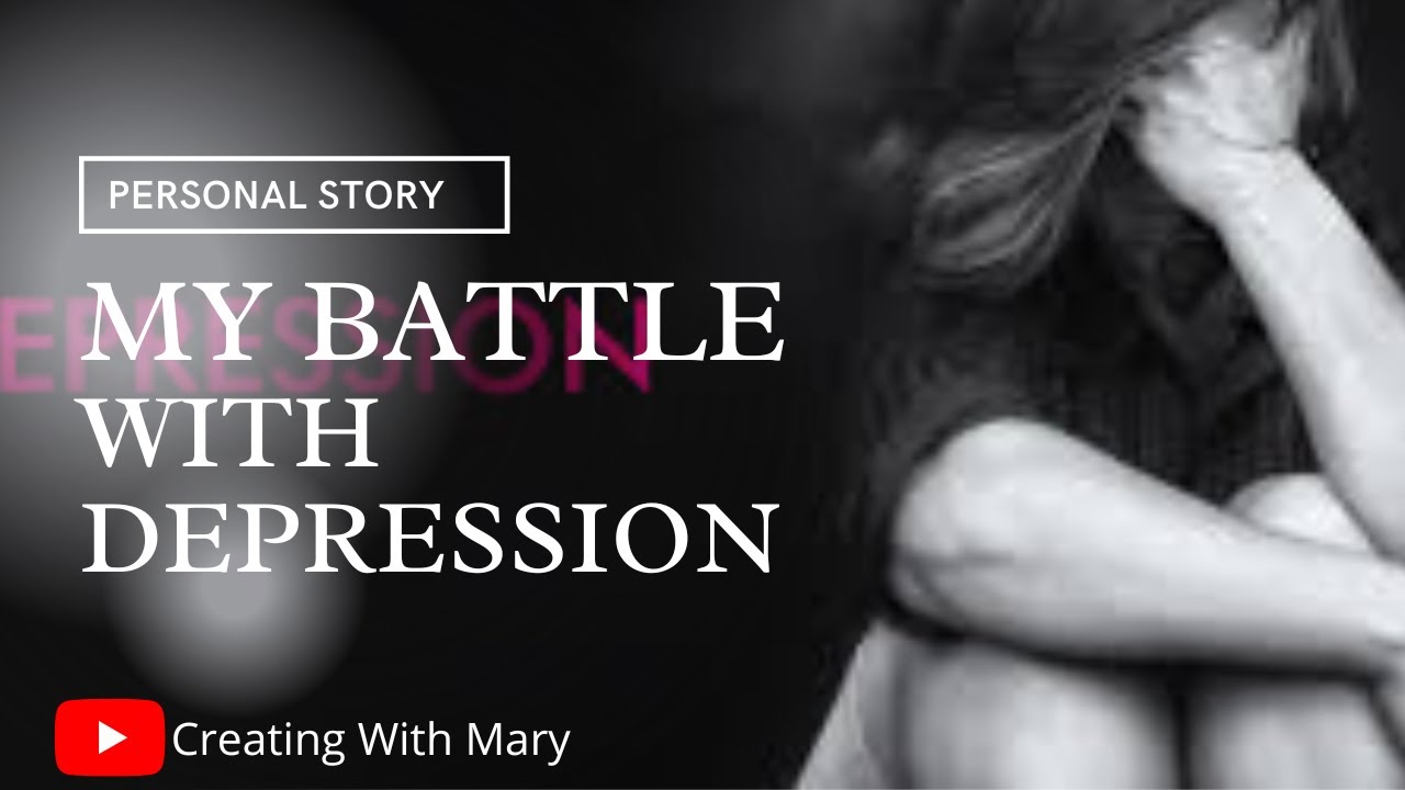 My Battle With Depression I A Personal Story - YouTube