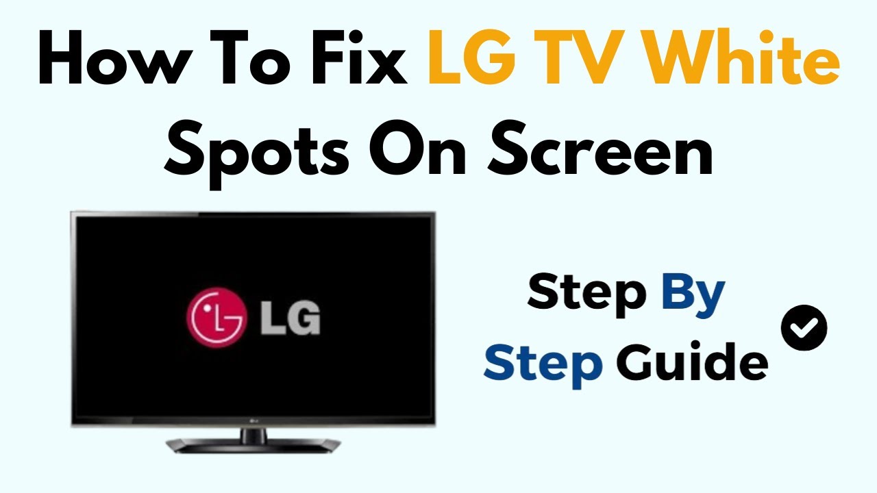 How To Fix LG TV White Spots On Screen - YouTube