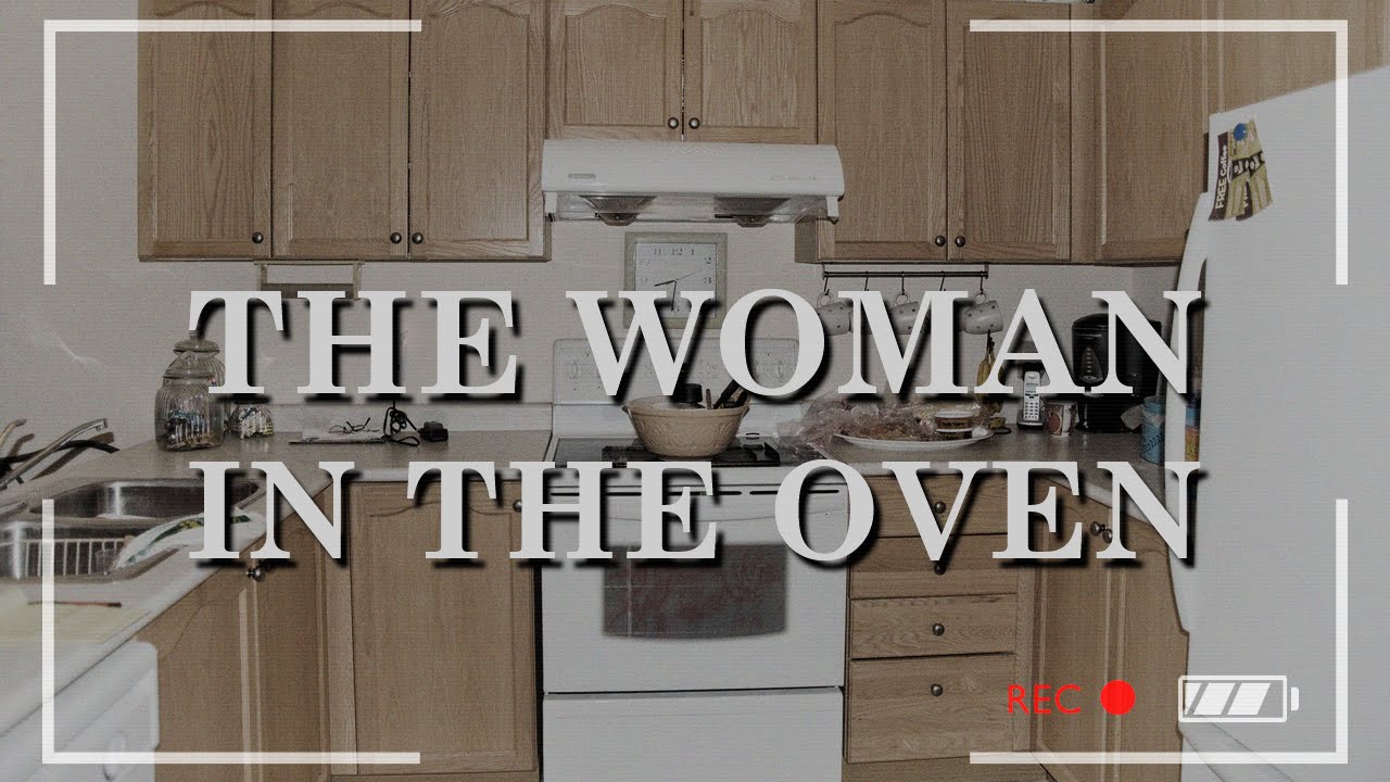 "The Woman In The Oven" [Creepypasta] - YouTube