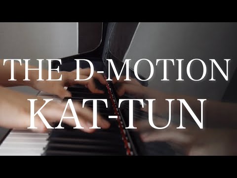 【耳コピ】KAT-TUN「THE D-MOTION(IMPACTors カバー)」ピアノ - YouTube