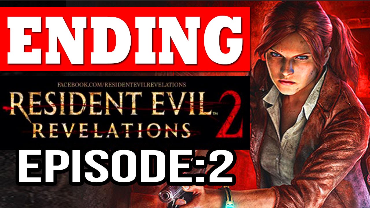 Resident Evil: Revelations 2 EPISODE 2 ENDING FINAL BOSS Fight "All ...