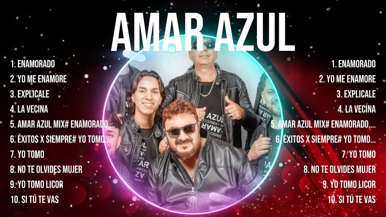 Amar Azul ~ Amar Azul 2024 ~ Amar Azul Top Songs ~ Amar Azul Full Album ...