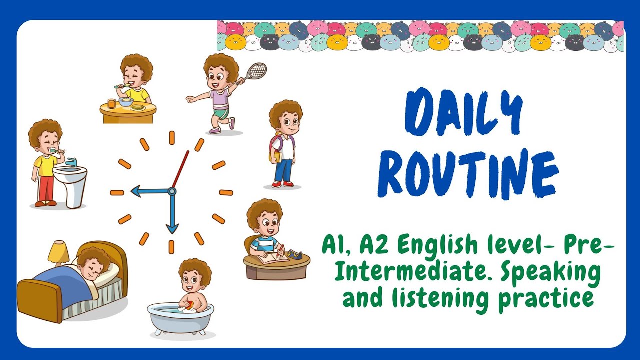 Daily routine - (A1, A2 English level- Pre-Intermediate. Speaking and ...
