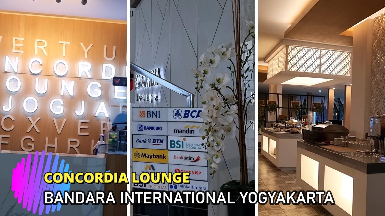 CONCORDIA LOUNGE BANDARA INTERNATIONAL YOGYAKARTA || 04-07-2022 - YouTube