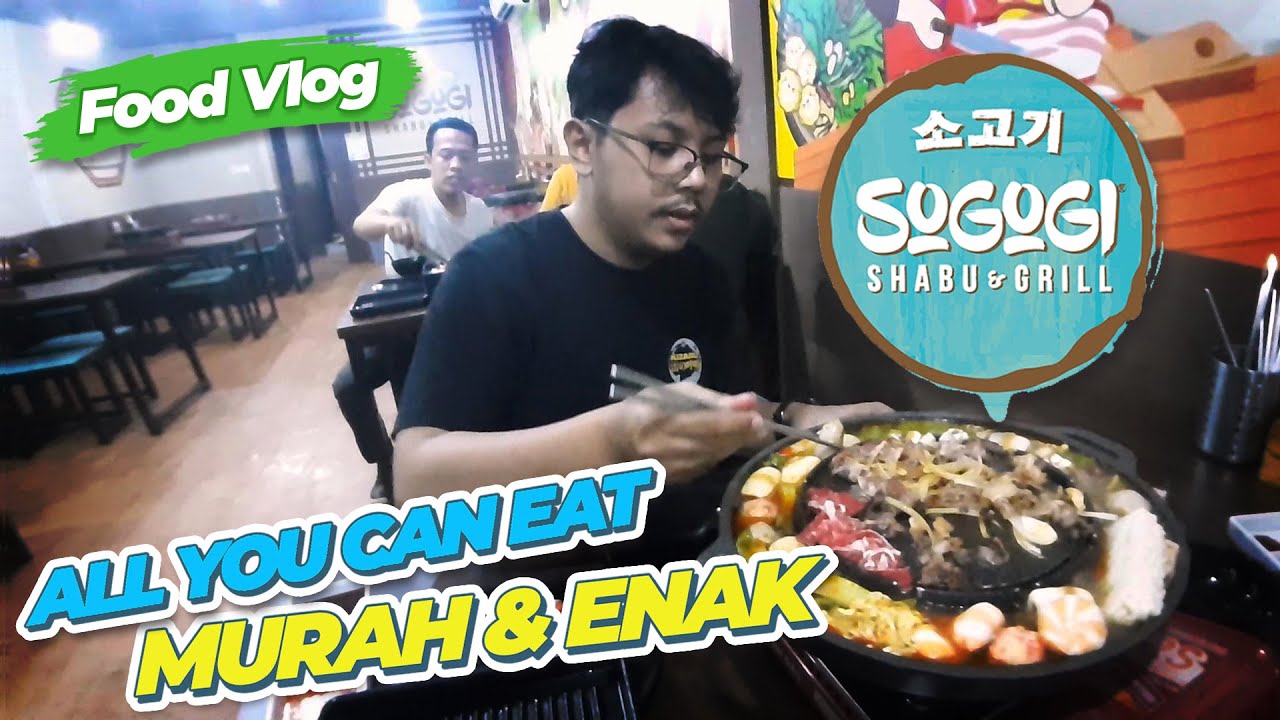 WAJIB COBA!!! Sogogi Shabu & Grill Tanjung Duren All You Can Eat Low ...