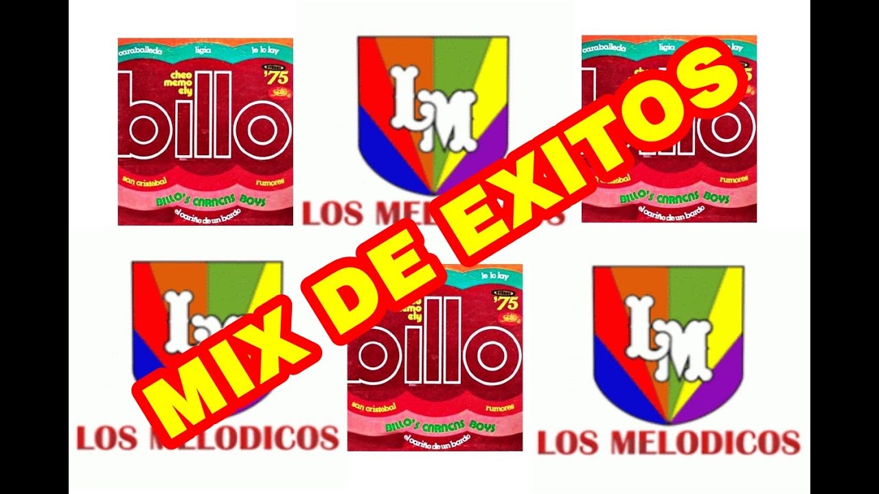 LOS MELODICOS Y LA BILLOS CARACAS BOYS MIX Exitos