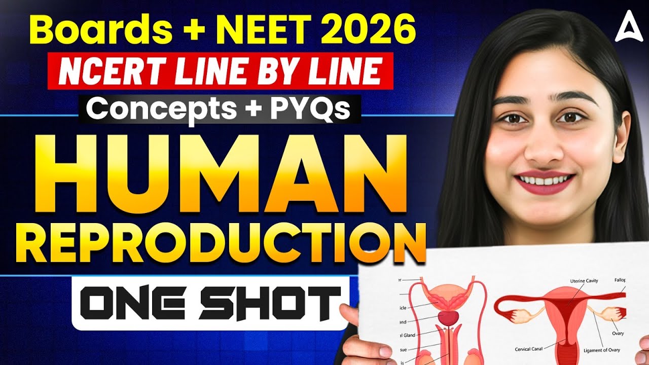 Human Reproduction Class 12 in ONE SHOT | Boards + NEET 2026 | NCERT ...