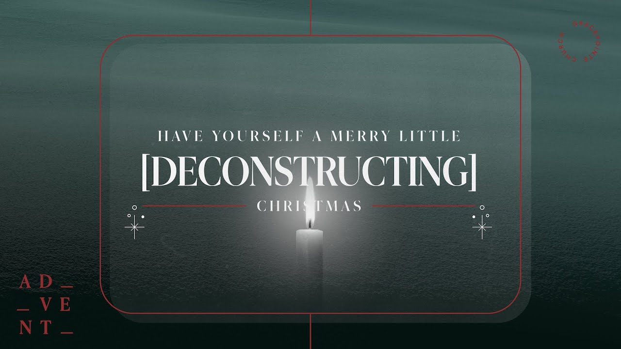 Have Yourself a Merry Little (Deconstructing) Christmas - YouTube