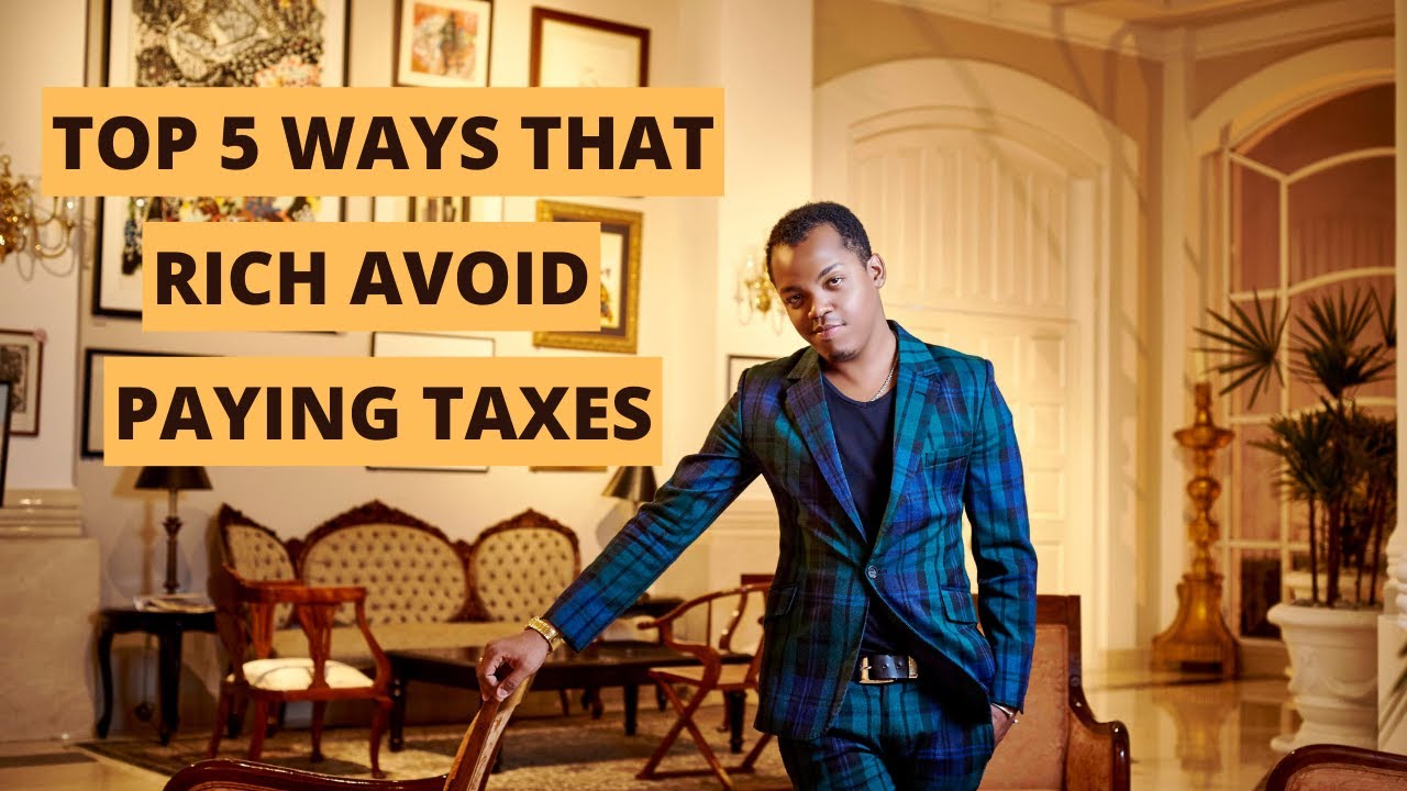 Top 5 Ways Rich People Avoid Paying Taxes - YouTube
