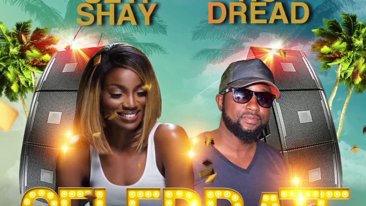 NC Dread & Seyi Shay - Celebrate (Official Audio) | Prod. Bashment ...