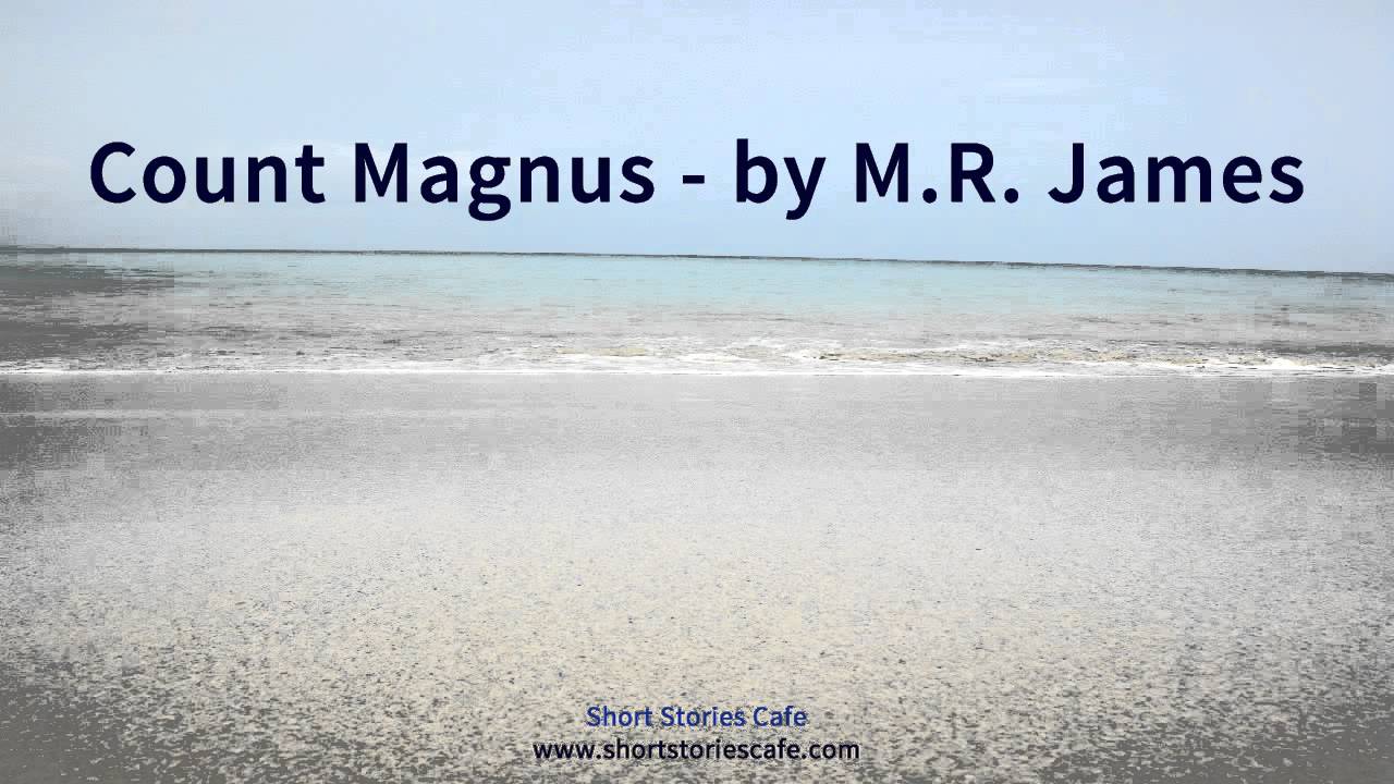 Count Magnus by M R James - YouTube