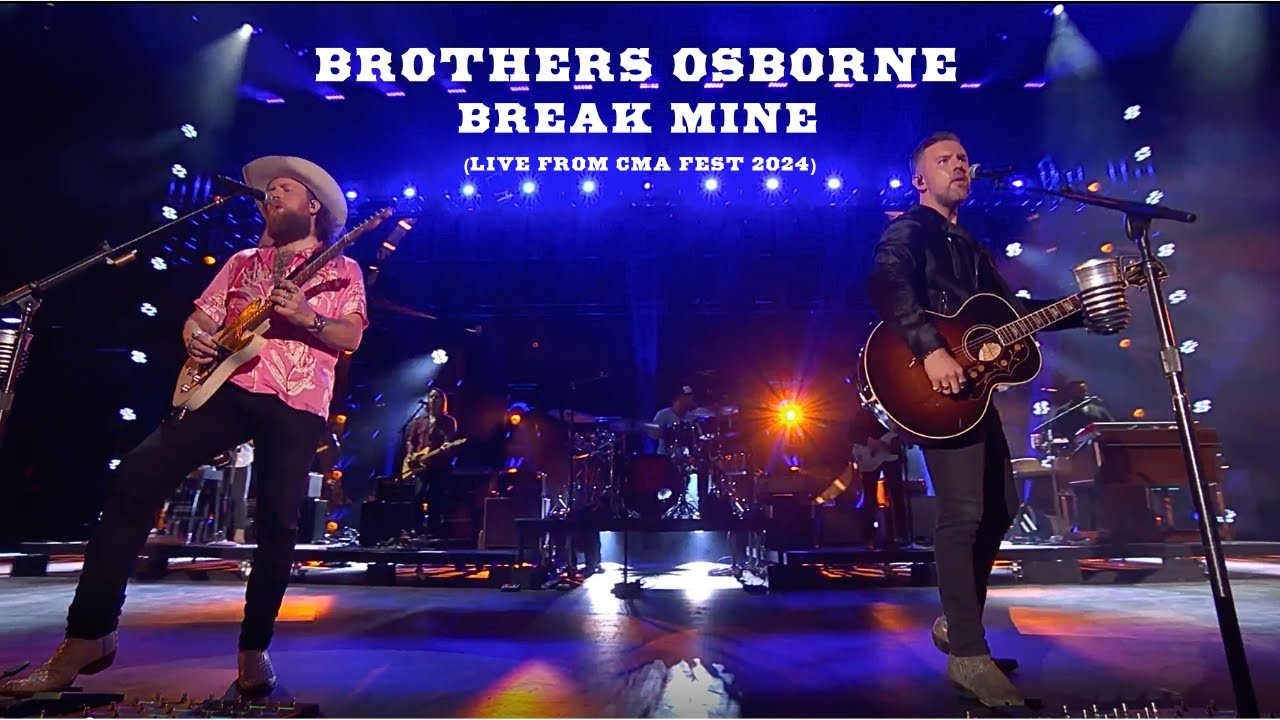 Brothers Osborne – Break Mine (Live from CMA Fest 2024) - YouTube