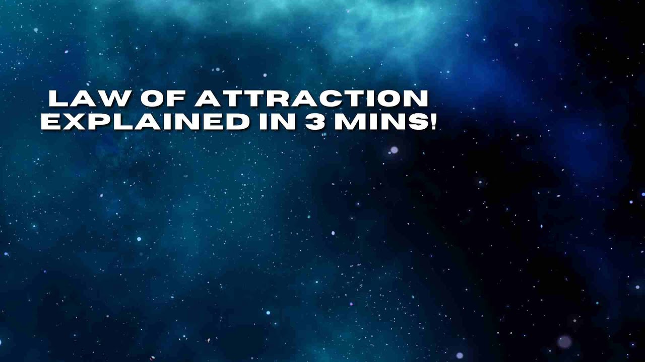Law of attraction : EXPLAINED IN 3 MINUTES - YouTube
