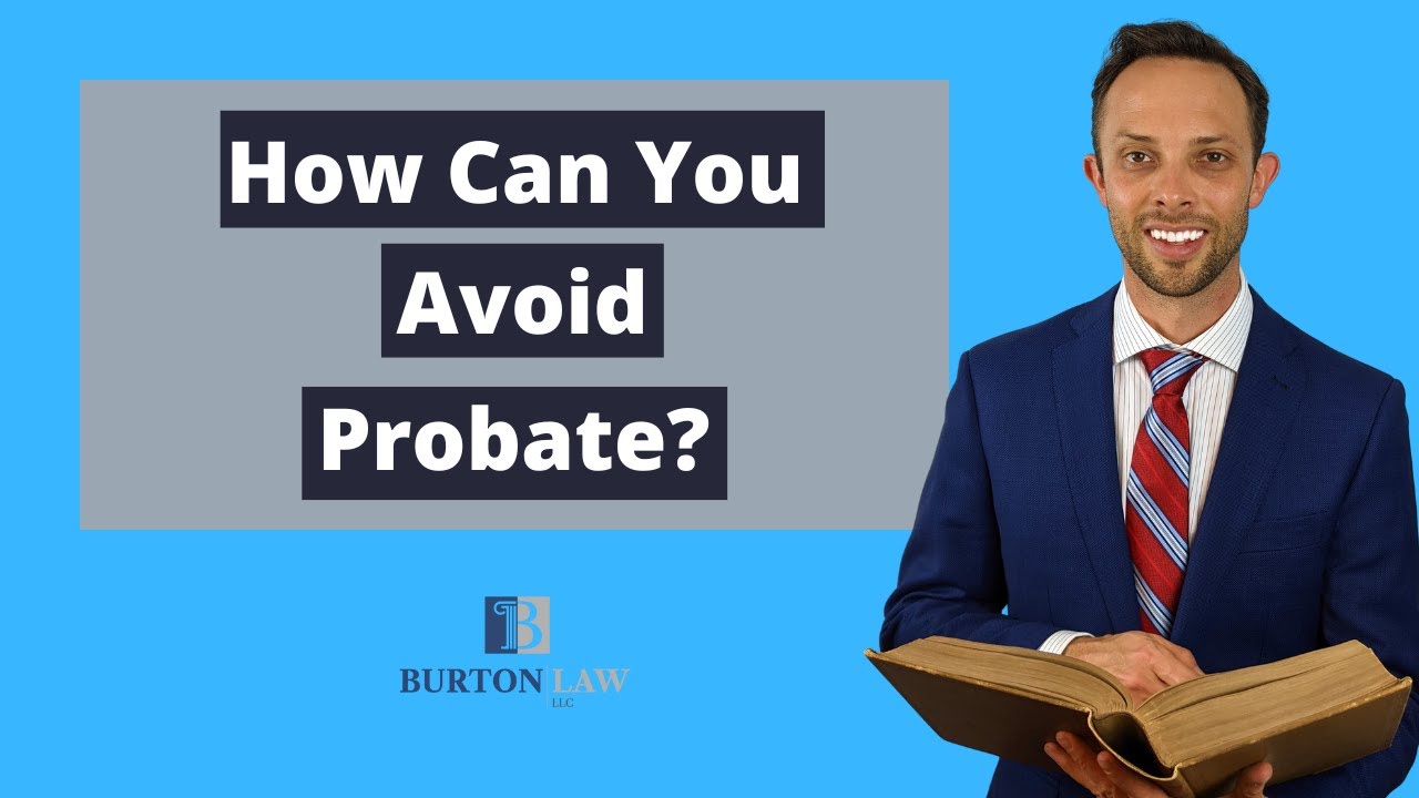 How Can You Avoid Probate? | Estate Planning - YouTube