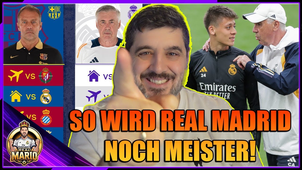 Führt Arda Güler Real Madrid zur Meisterschaft? |💥Restprogrammvergleich ...