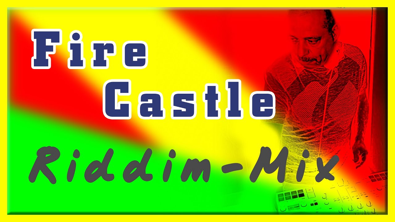 Fire Castle Riddim - YouTube