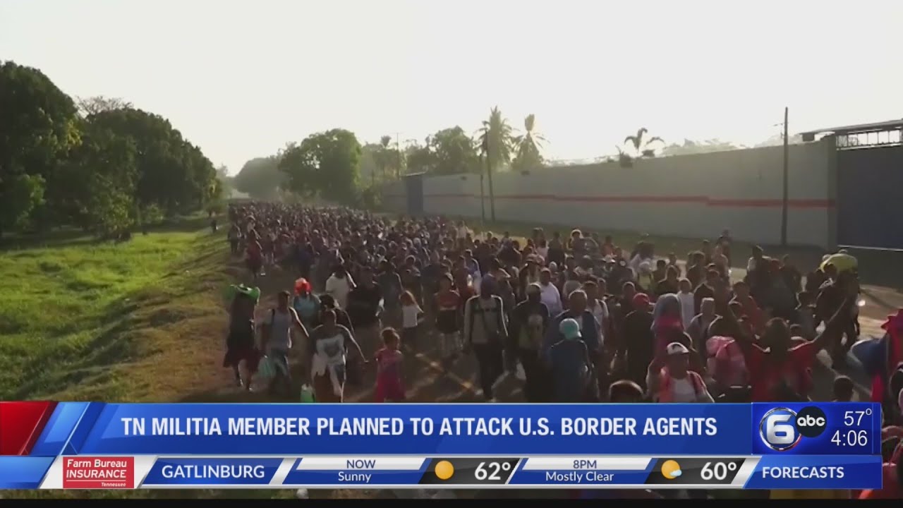 TN Militia Member Planned to Attack U.S. Border Agents - YouTube
