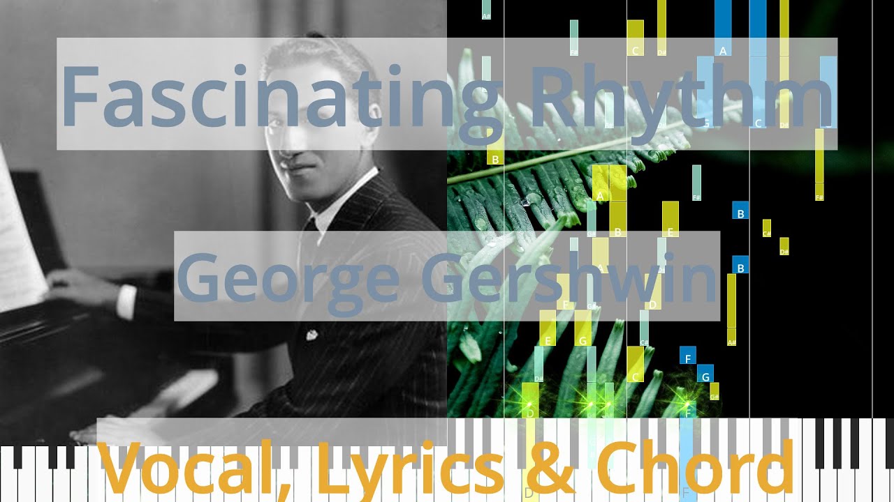 🎹Fascinating Rhythm, Chord & Lyrics, George Gershwin, Synthesia Piano ...
