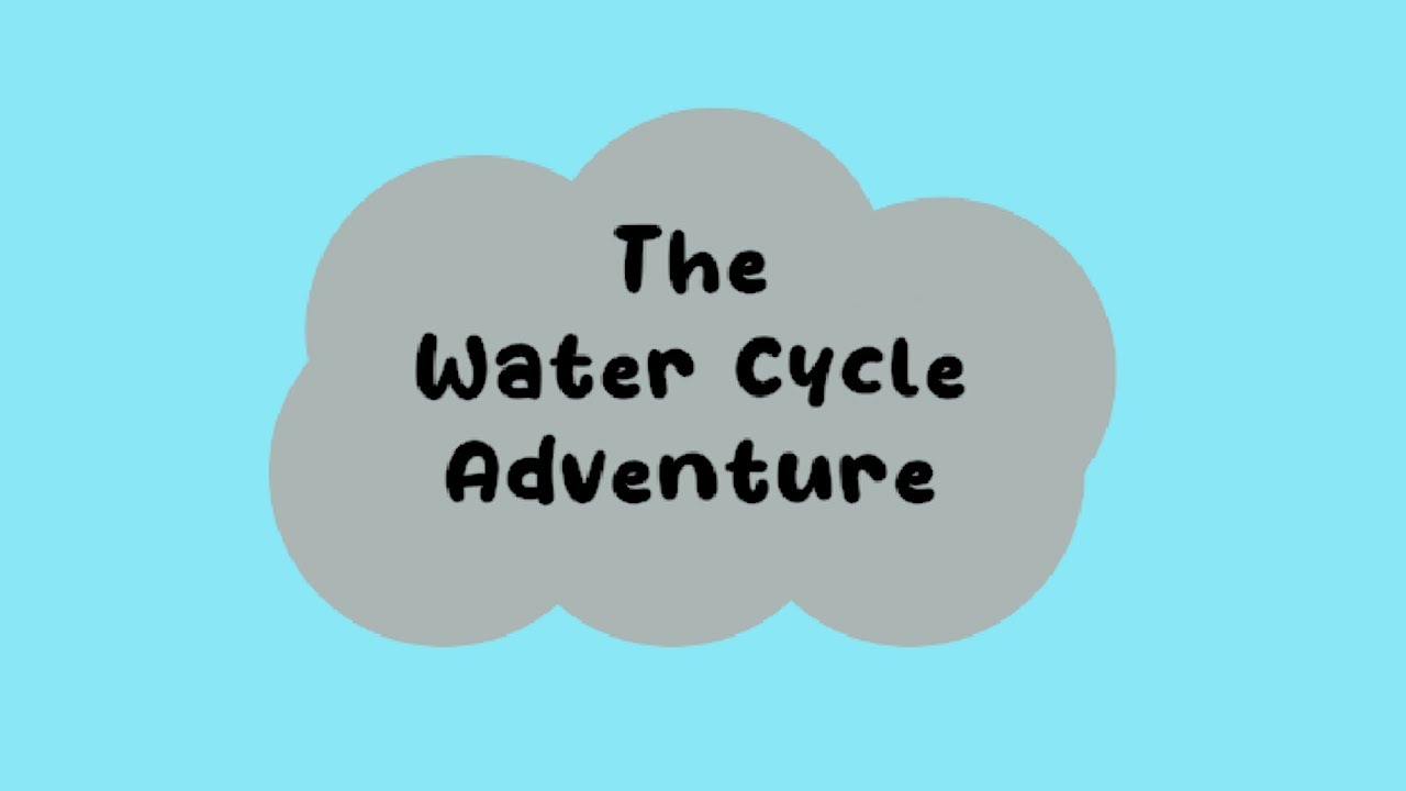 The Water Cycle Adventure - Gameplay - YouTube