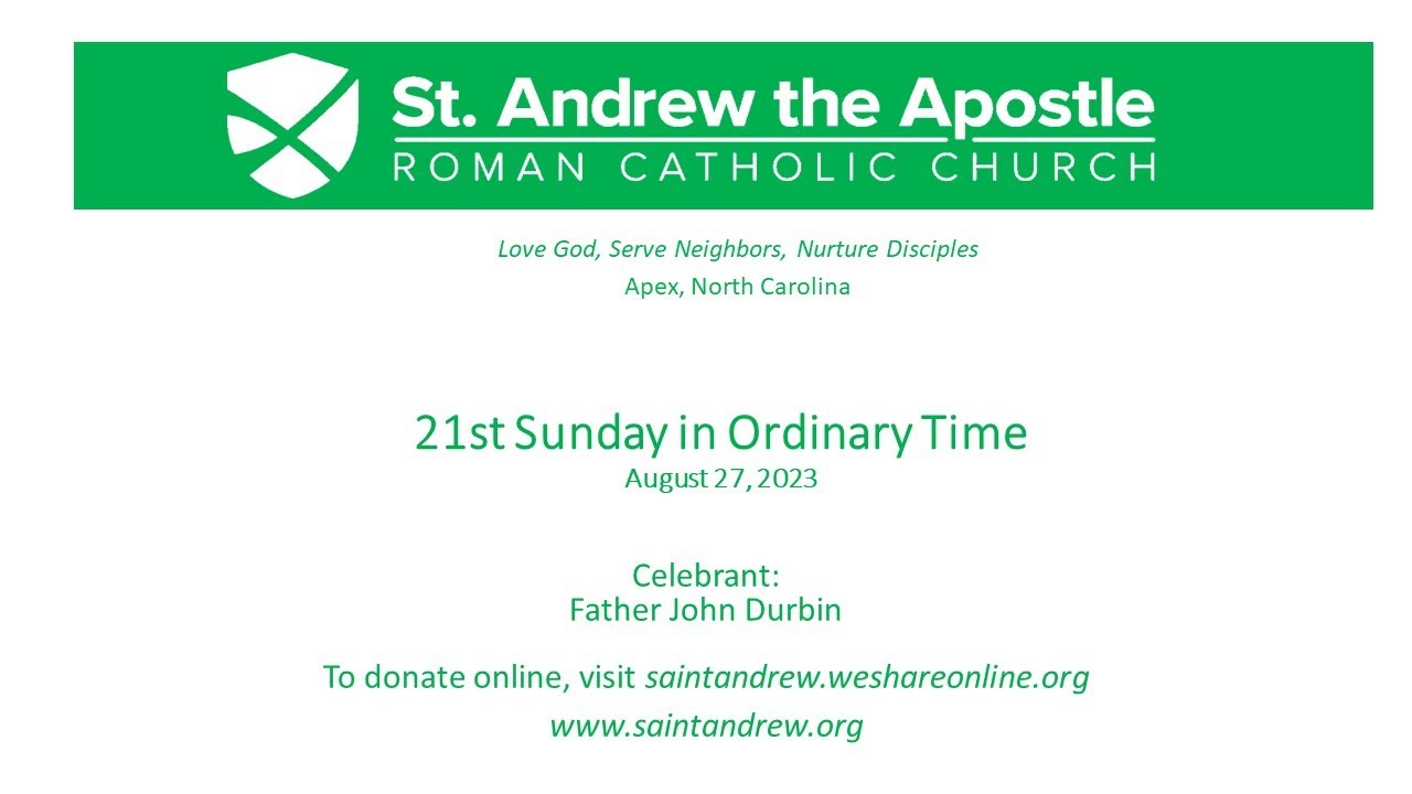 21st Sunday in Ordinary Time, Sunday 11:00 a.m. Mass - YouTube
