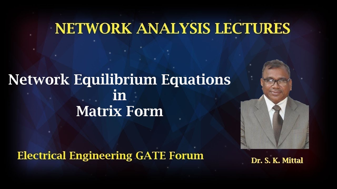 Network Equilibrium Equations in Matrix Form by Dr. S. K. Mittal ...