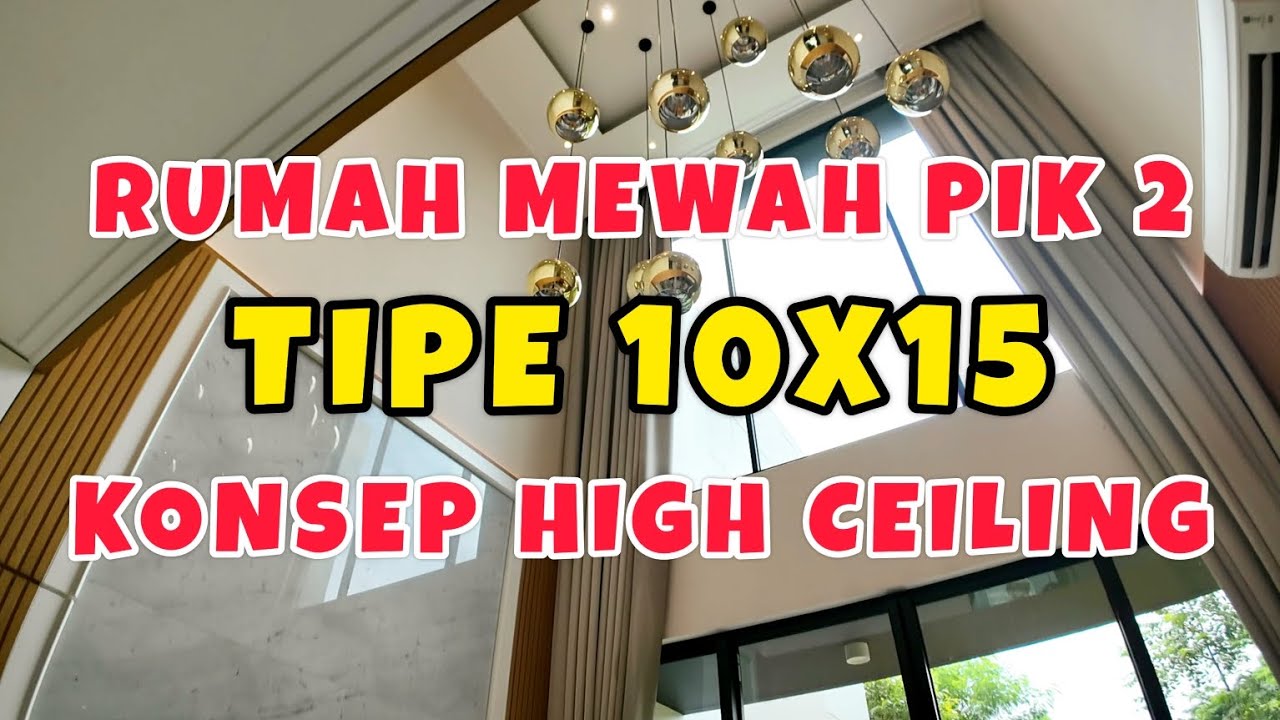 Rumah Mewah Kekinian High Ceiling 10x15 di Villa Pasir Putih 5 PIK2 🤩👍 ...